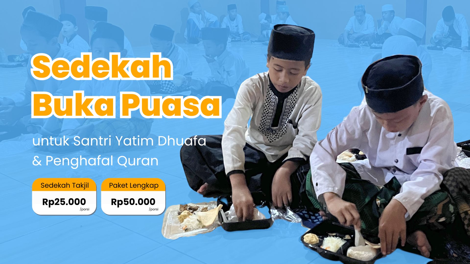 Sedekah Buka Puasa untuk Yatim Dhuafa dan Penghafal Quran